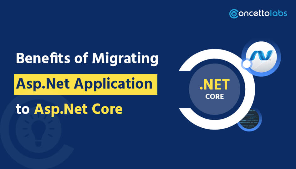Benefits Of The Migrating Asp Application To Asp Core