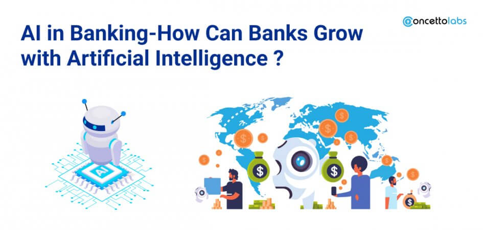 AI in Banking- How Can Banks Grow with Artificial Intelligence AI in Banking- How Can Banks Grow with Artificial Intelligence